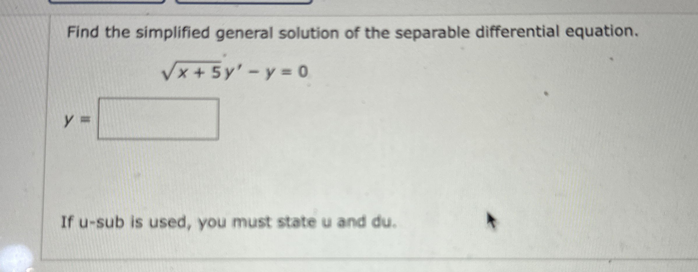 Solved Find the simplified general solution of the separable | Chegg.com