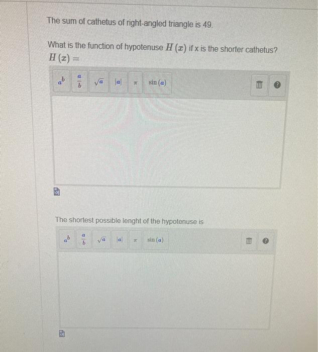 Solved The sum of cathetus of right-angled triangle is 49 | Chegg.com