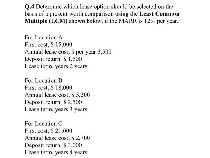 Solved Q.4 Determine which lease option should be selected | Chegg.com