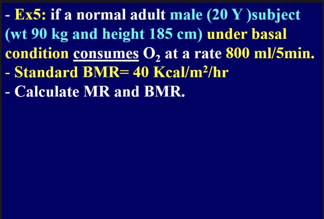 Solved Ex5: if a normal adult male ( 20Y )subject (wt 90kg | Chegg.com