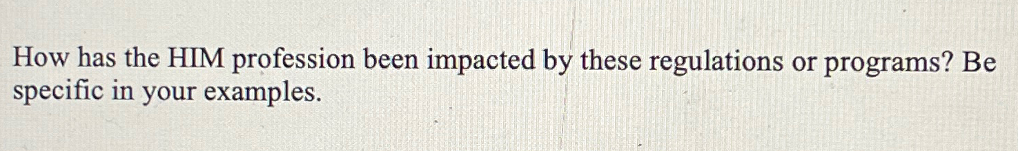 Solved How has the HIM profession been impacted by these | Chegg.com
