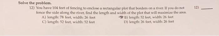 Solved 12) Solve the problem. 12) You have 104 feet of | Chegg.com