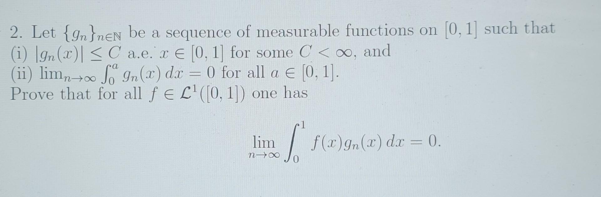 Solved 2. Let {gn}n∈N be a sequence of measurable functions | Chegg.com
