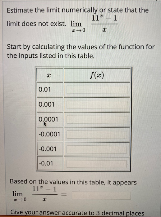 Solved Estimate the limit numerically or state that the 11" | Chegg.com