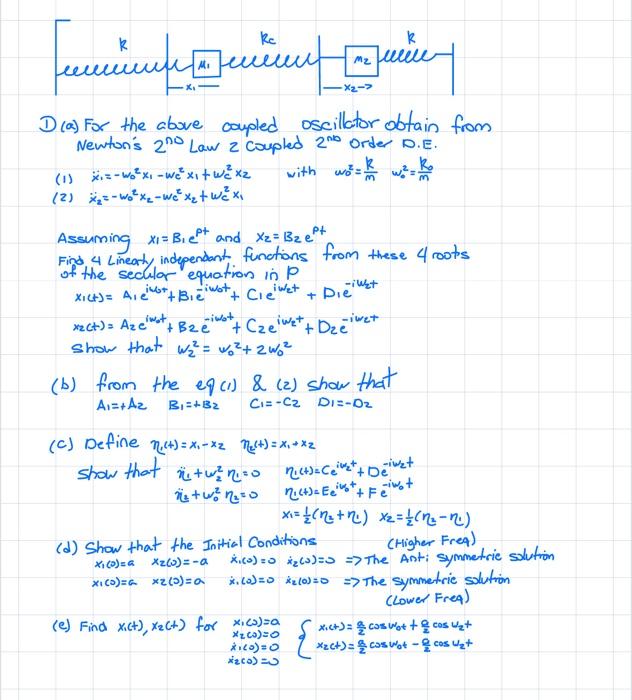 Solved (1) (a) For the above coupled oscillator obtain from | Chegg.com