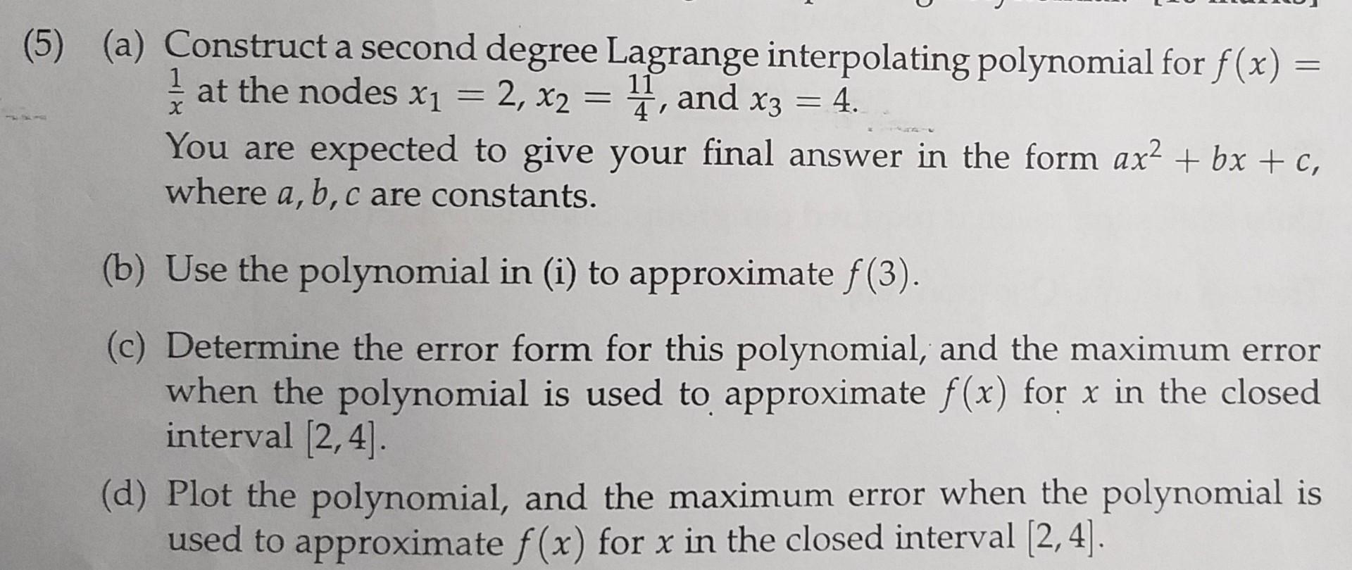 Solved 5) (a) Construct a second degree Lagrange | Chegg.com