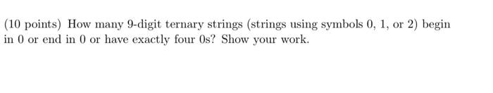 Solved 10 Points How Many 9 Digit Ternary Strings Strings 