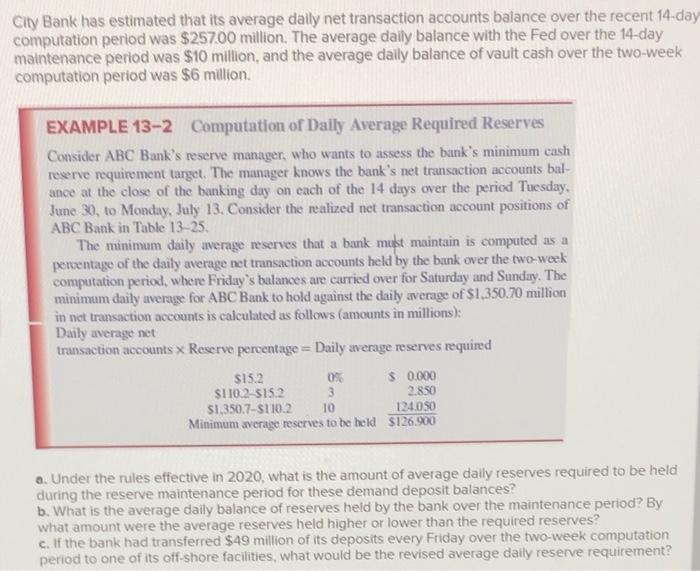 Solved City Bank has estimated that its average daily net | Chegg.com