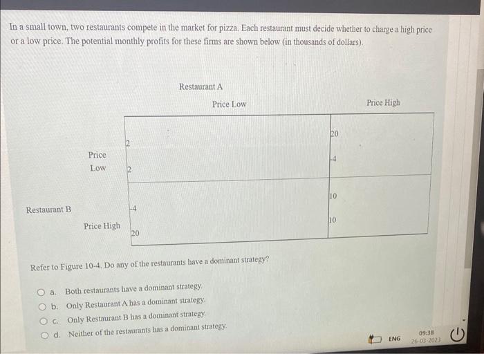 Solved In a small town, two restaurants compete in the | Chegg.com
