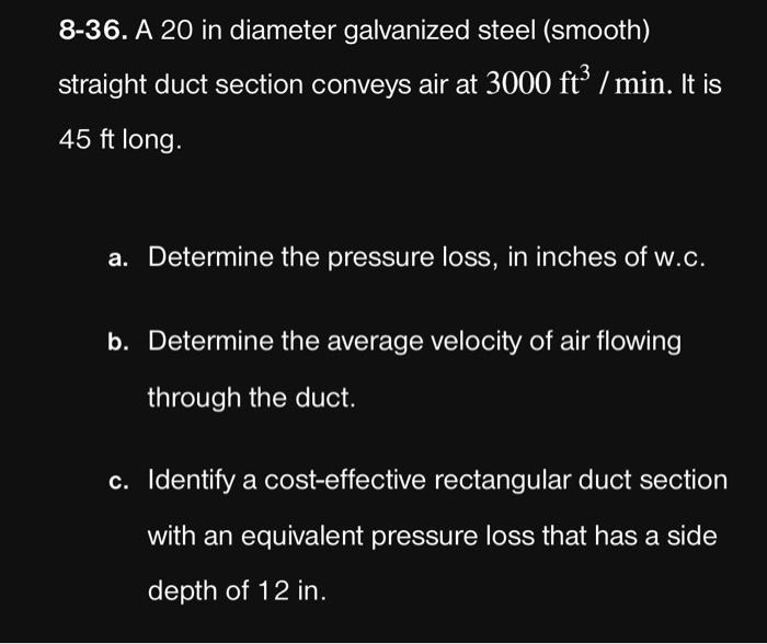 Solved 8-36. A 20 in diameter galvanized steel (smooth) | Chegg.com