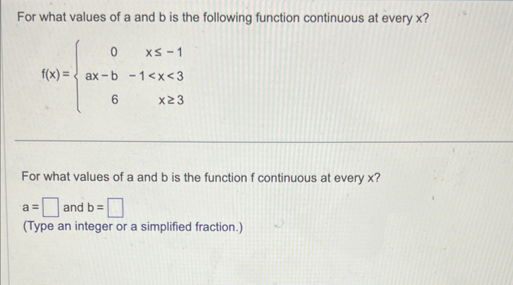 Solved For what values of a and b ﻿is the following function | Chegg.com