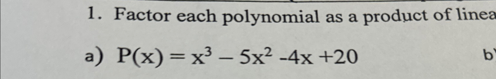 Solved Factor each polynomial as a product of linear | Chegg.com