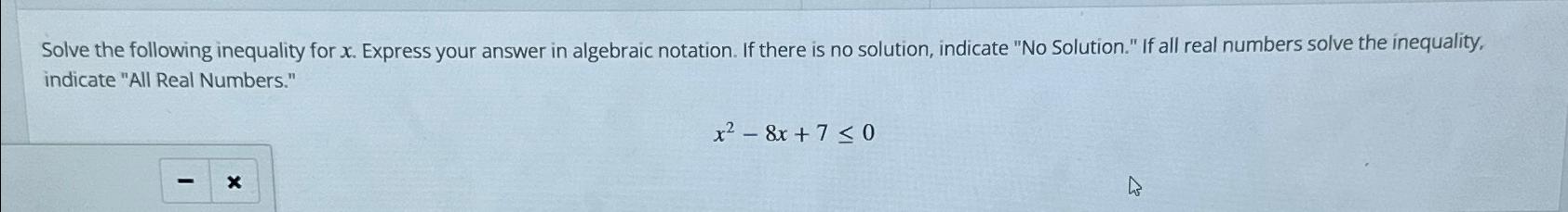 Solved Solve the following inequality for x. ﻿Express your | Chegg.com