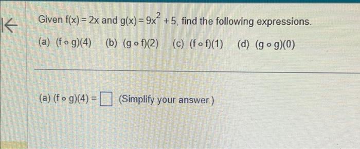 Solved Given f(x) = 2x and g(x) = 9x^2+5, find the following | Chegg.com