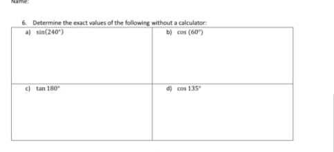 Solved Name:6. ﻿Determine the exact values of the following | Chegg.com
