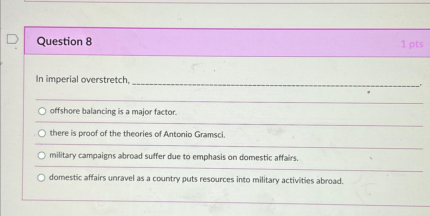 Solved Question 81 ﻿ptsIn imperial overstretch,offshore | Chegg.com