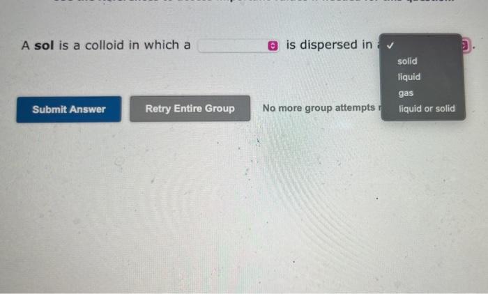[Solved]: 1-3 A colloid in which a solid is dispersed in a s