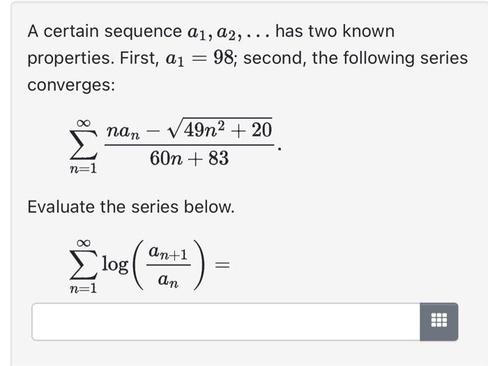 Solved A certain sequence a1,a2,… has two known properties. | Chegg.com