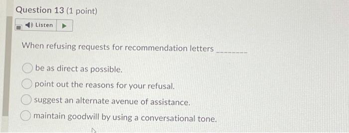 Solved Question 13 (1 point) Listen When refusing requests | Chegg.com