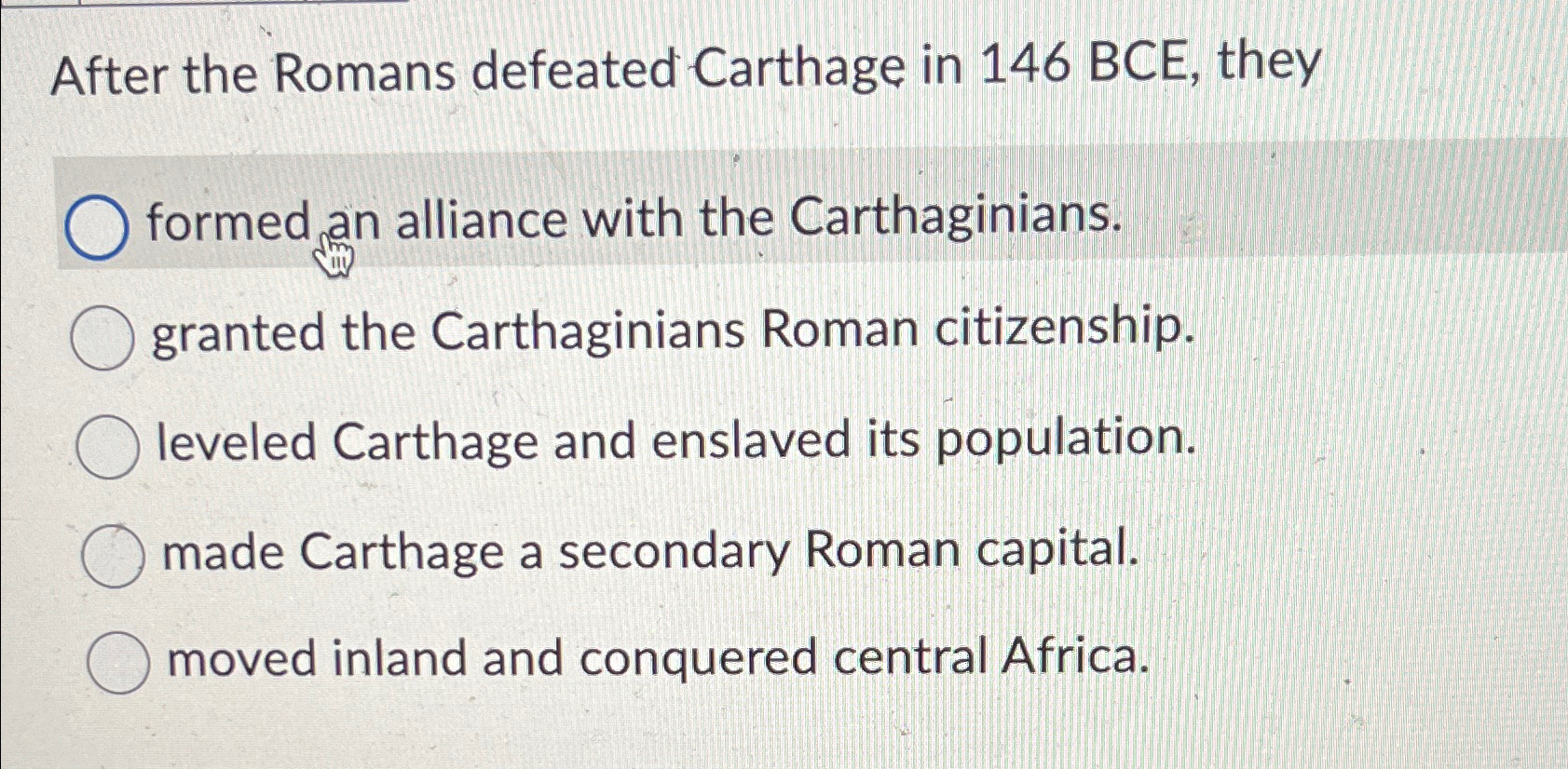 Solved After the Romans defeated Carthage in 146 ﻿BCE, | Chegg.com