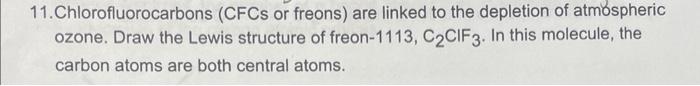 Solved Chlorofluocarbons (CFCs or Freons) are linked to the | Chegg.com