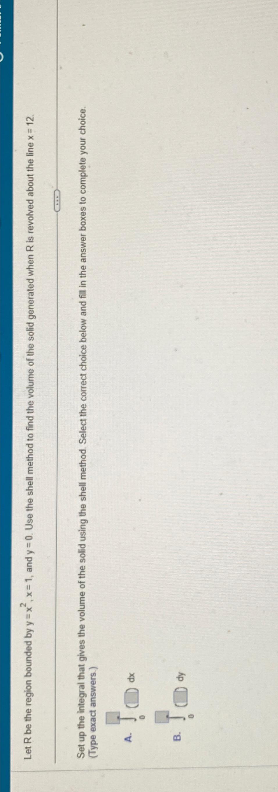 Solved Let R ﻿be the region bounded by y=x2,x=1, ﻿and y=0. | Chegg.com
