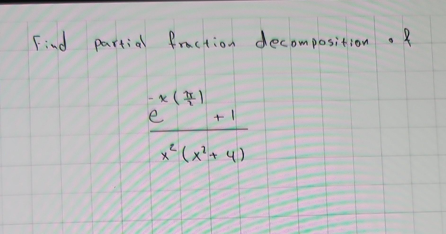 Solved Find partial fraction decomposition of | Chegg.com