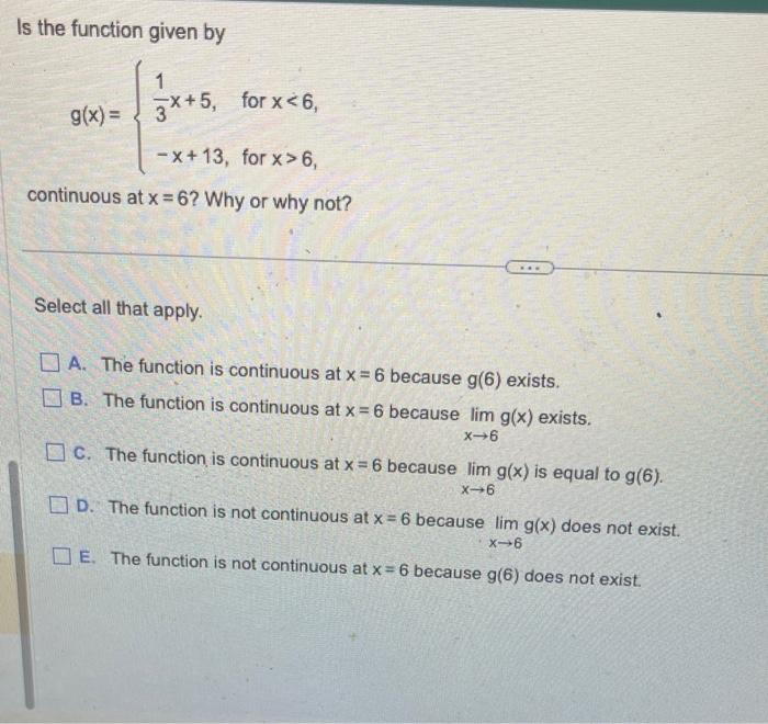 Solved Is the function given by g(x)={31x+5,−x+13, for x