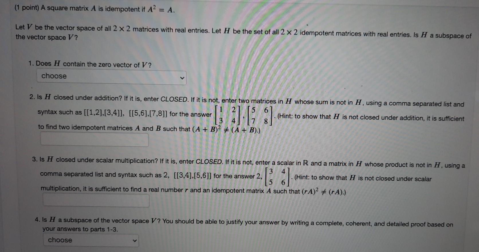Solved (1 point) A square matrix A is idempotent if A2 = A. | Chegg.com