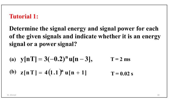 Solved Determine the signal energy and signal power for each | Chegg.com