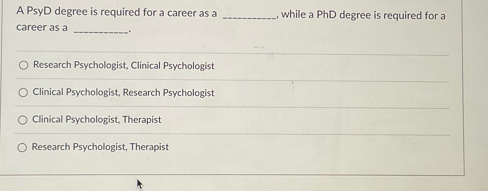 Solved A PsyD degree is required for a career as a while a | Chegg.com