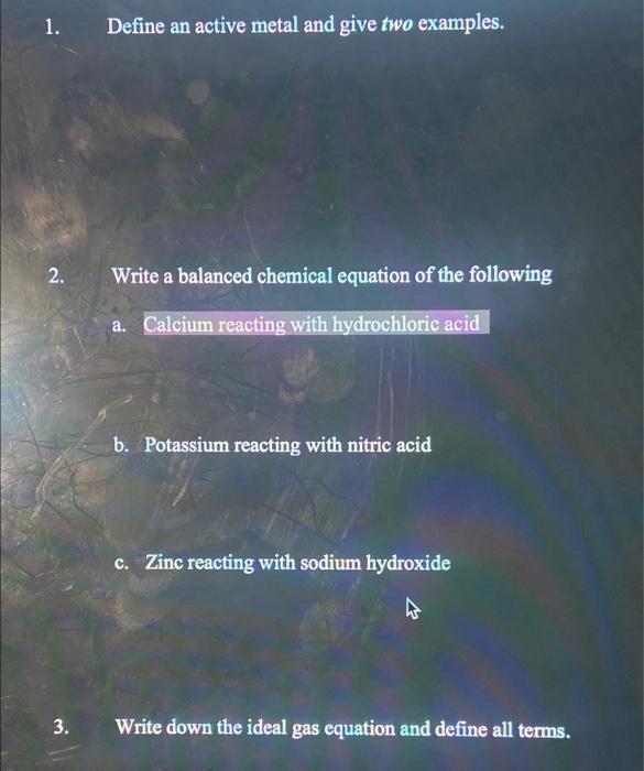 Solved 1. Define an active metal and give two examples. 2. | Chegg.com