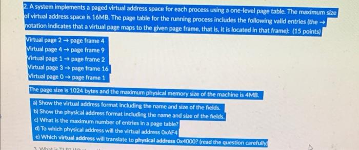 Solved 2. A system implements a paged virtual address space | Chegg.com