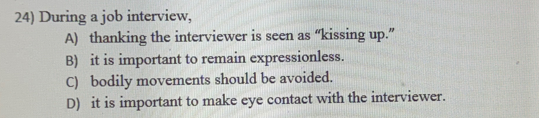 Solved During a job interview,A) ﻿thanking the interviewer | Chegg.com