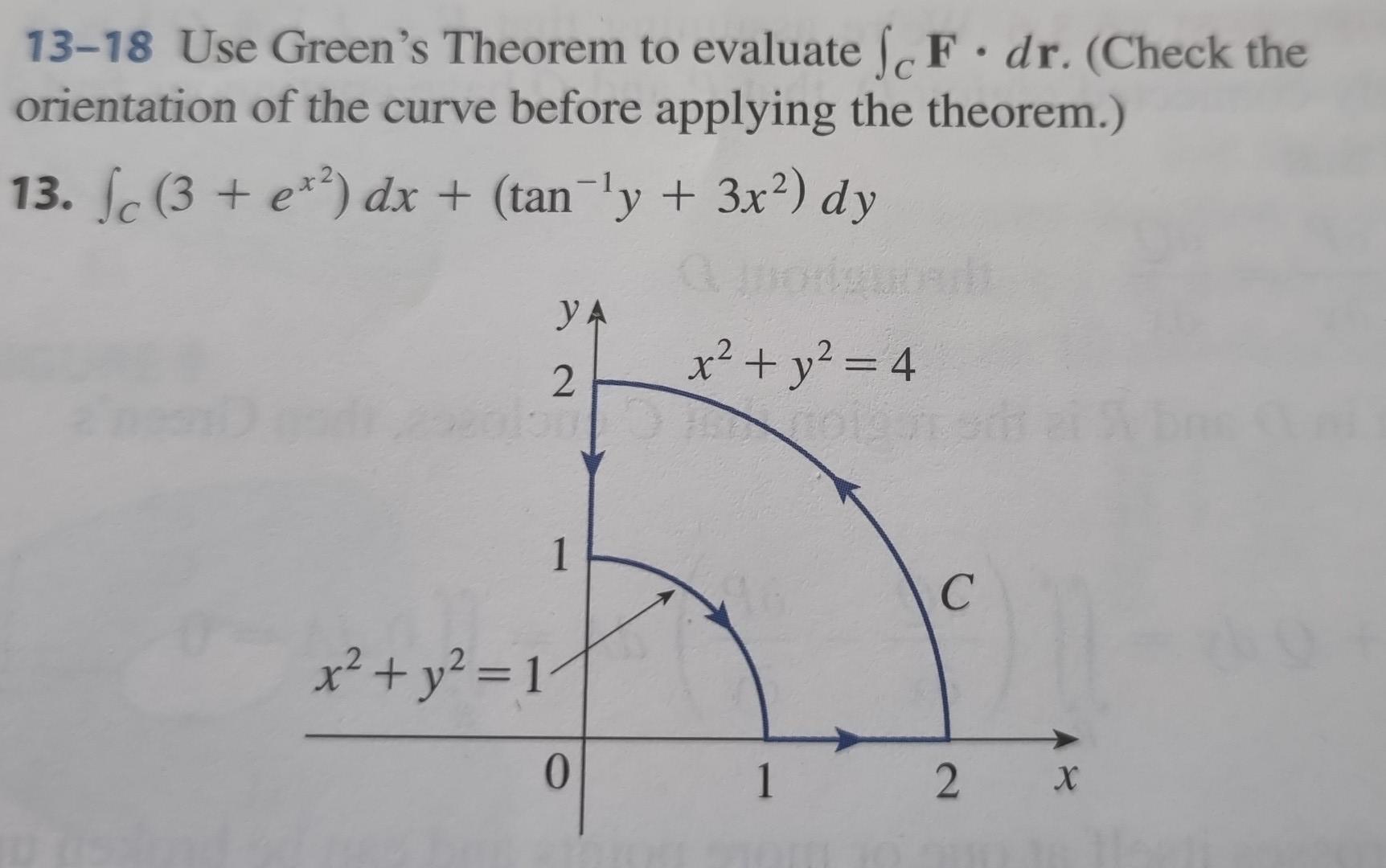 Solved 13-18 Use Green's Theorem to evaluate ∫CF⋅dr. (Check | Chegg.com Solved 13-18 Use Green's Theorem to evaluate ∫CF⋅dr. (Check | Chegg.com