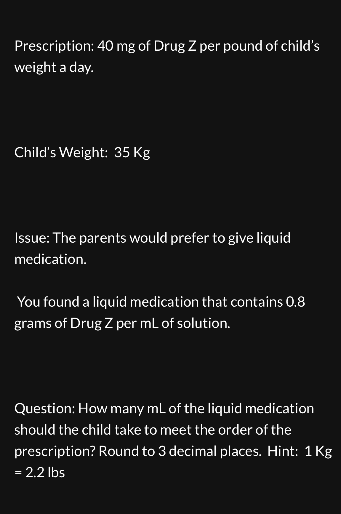 Solved Prescription: 40mg ﻿of Drug Z ﻿per pound of child's | Chegg.com