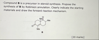 Solved Compound B ﻿is a precursor in sterold synthesis. | Chegg.com