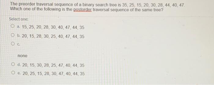 Solved The preorder traversal sequence of a binary search | Chegg.com