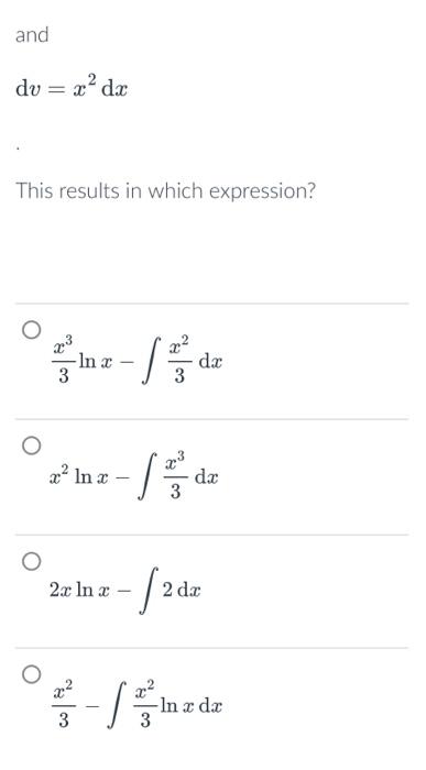 Solved Consider the integral ∫x2lnx dx To apply the | Chegg.com