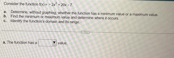Solved Consider the function f(x)=−2x2+20x−7 a. Determine, | Chegg.com