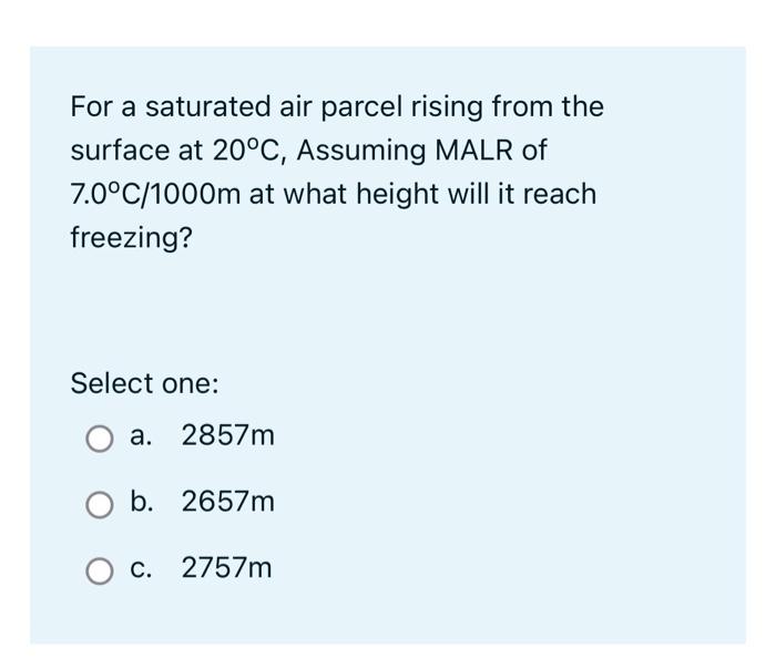 Solved For a saturated air parcel rising from the surface at | Chegg.com