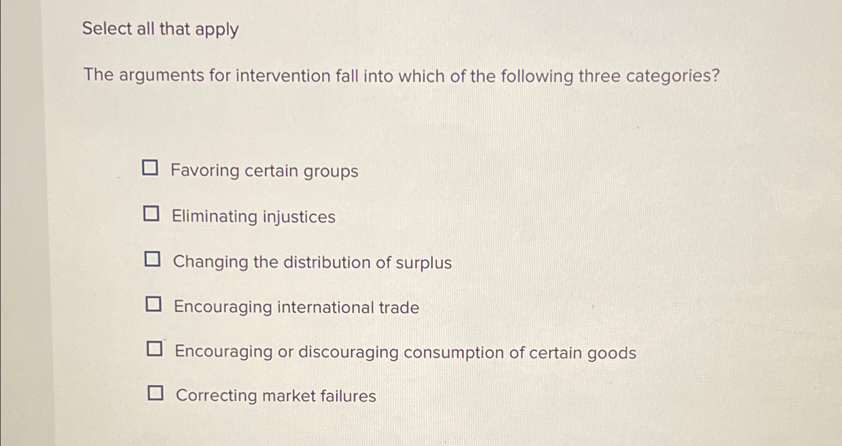 Solved Select all that applyThe arguments for intervention | Chegg.com