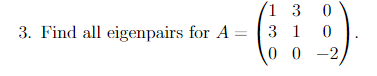 Find all eigenpairs(eigenvalues and eigenvectors) | Chegg.com