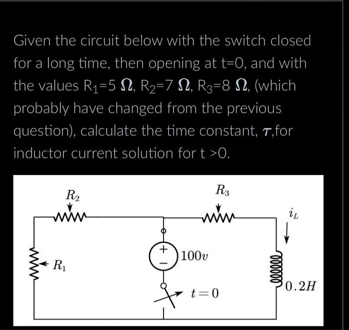 Solved Given the circuit below with the switch closed for a | Chegg.com