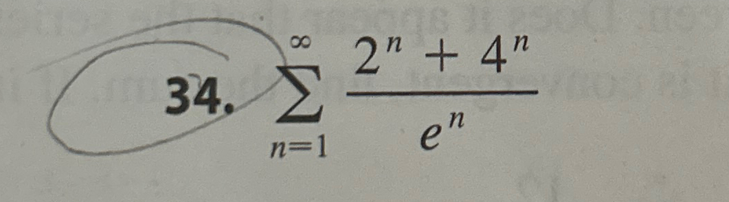 Solved ∑n=1∞2n+4nen ﻿Determine divergent or comvergent and | Chegg.com