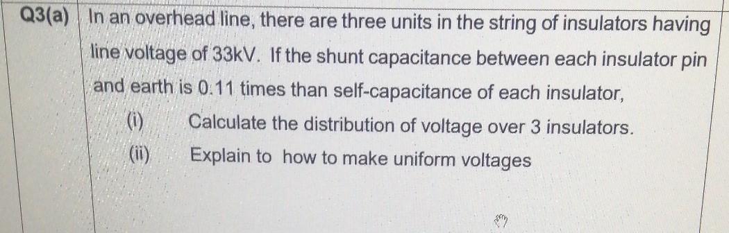 Solved Q3(a) | In an overhead line, there are three units in | Chegg.com