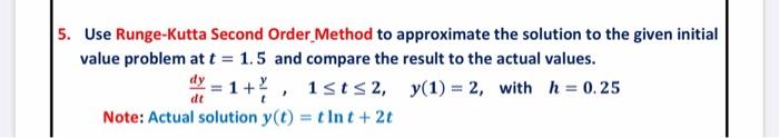 Solved 5. Use Runge-Kutta Second Order Method to approximate | Chegg.com