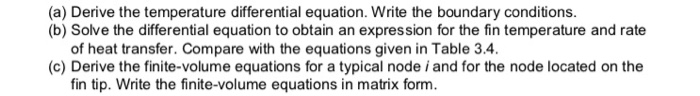 Solved (a) Derive the temperature differential equation. | Chegg.com