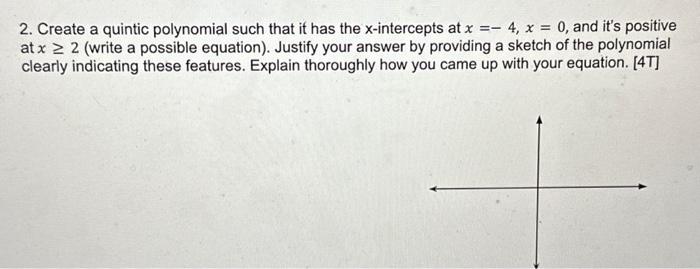 Solved 2. Create a quintic polynomial such that it has the | Chegg.com