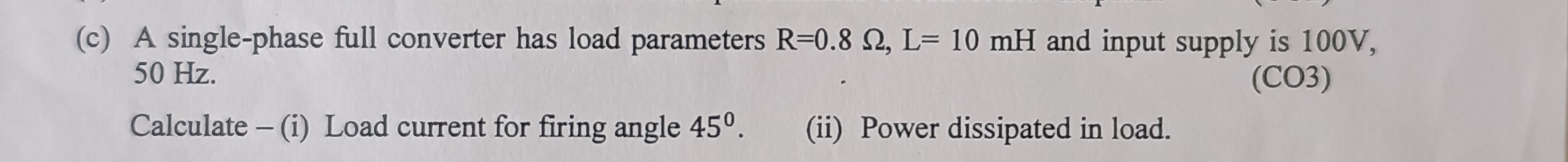 Solved (c) ﻿A single-phase full converter has load | Chegg.com